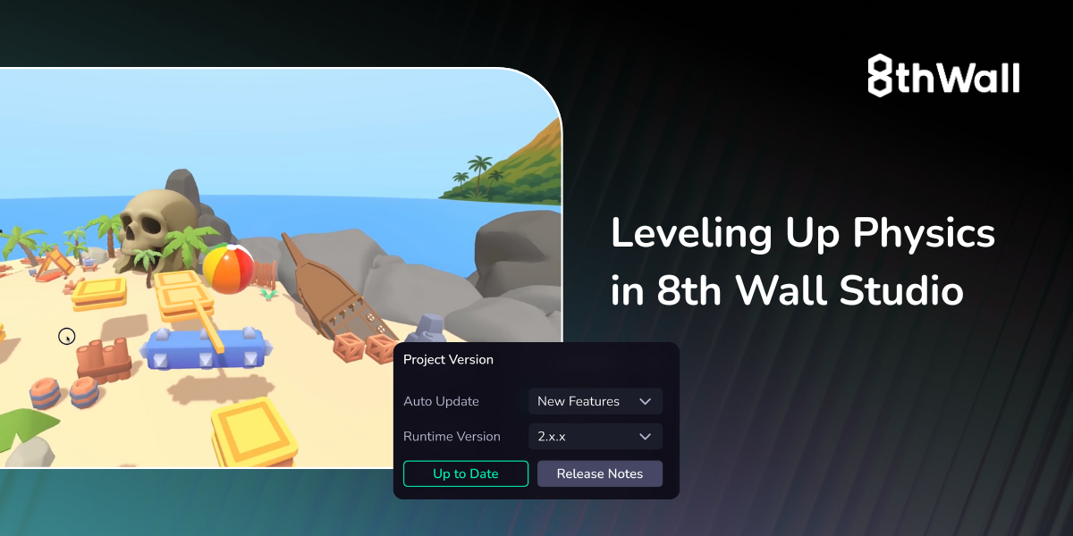 Leveling Up Physics in 8th Wall Studio | 8th Wall